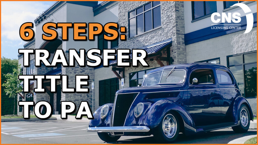How to Transfer an Out-of-State Vehicle Title to PA